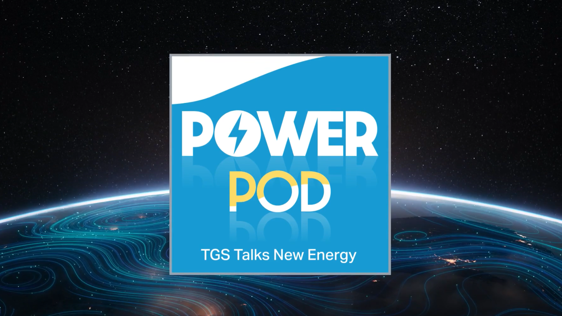 PowerPod | TGS' Renewable Podcast